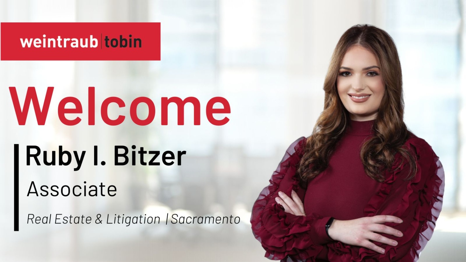 Weintraub Tobin Welcomes Ruby I. Bitzer - Weintraub Tobin Weintraub Tobin Welcomes Ruby I. Bitzer - Weintraub Tobin